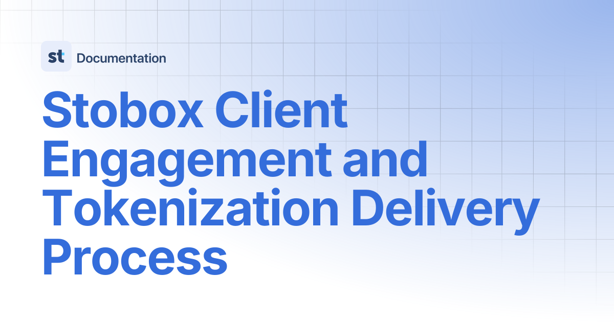 Stobox Client Engagement and Tokenization Delivery Process | Stobox 4 ...