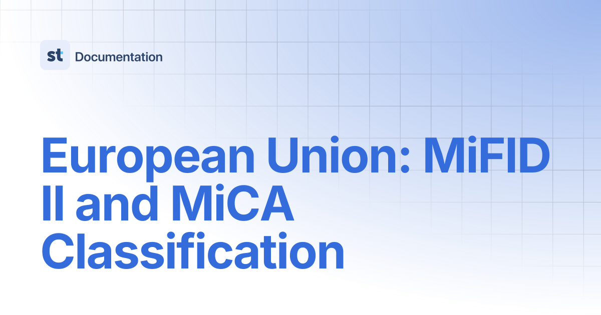 European Union: MiFID II and MiCA Classification | Tokenization ...
