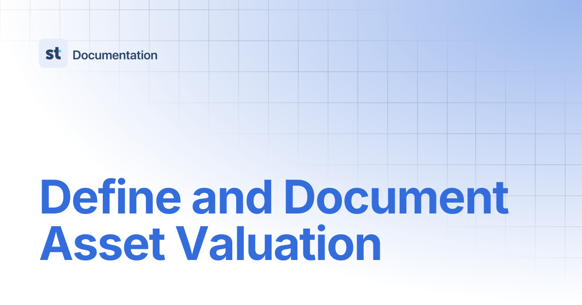 Define and Document Asset Valuation | Tokenization Onboarding Framework ...