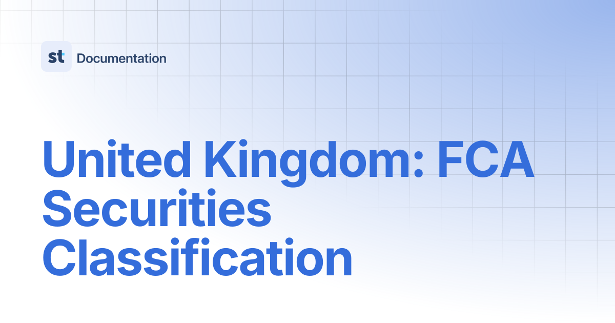 United Kingdom: FCA Securities Classification | Tokenization Onboarding ...